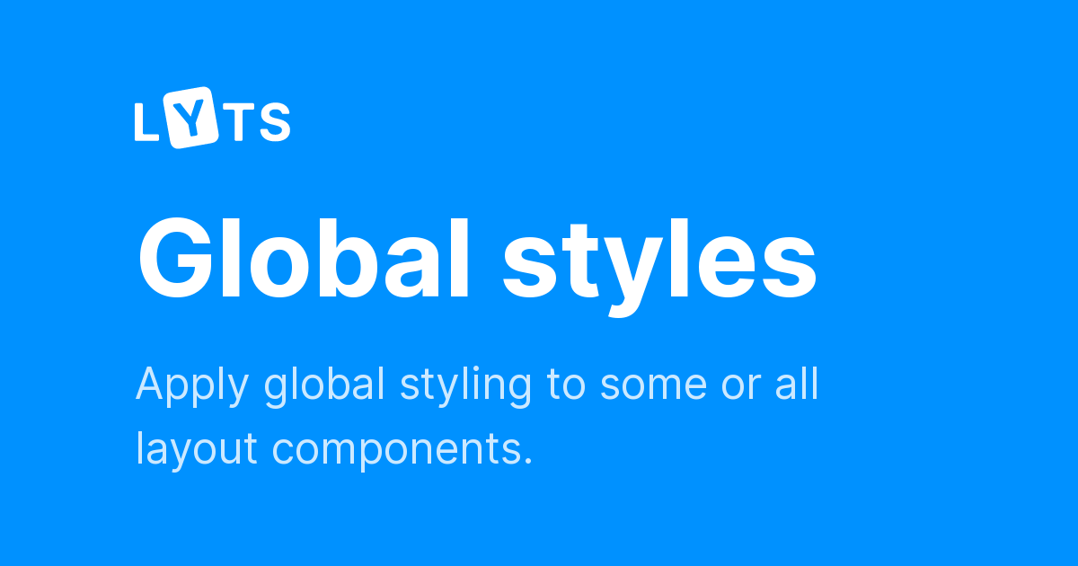 Global styles | LYTS